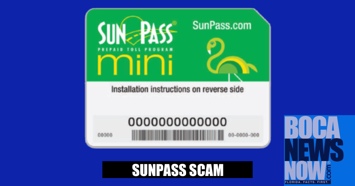 SUNPASS SCAM: Florida Warns Of Major Phishing Operation - BocaNewsNow.com