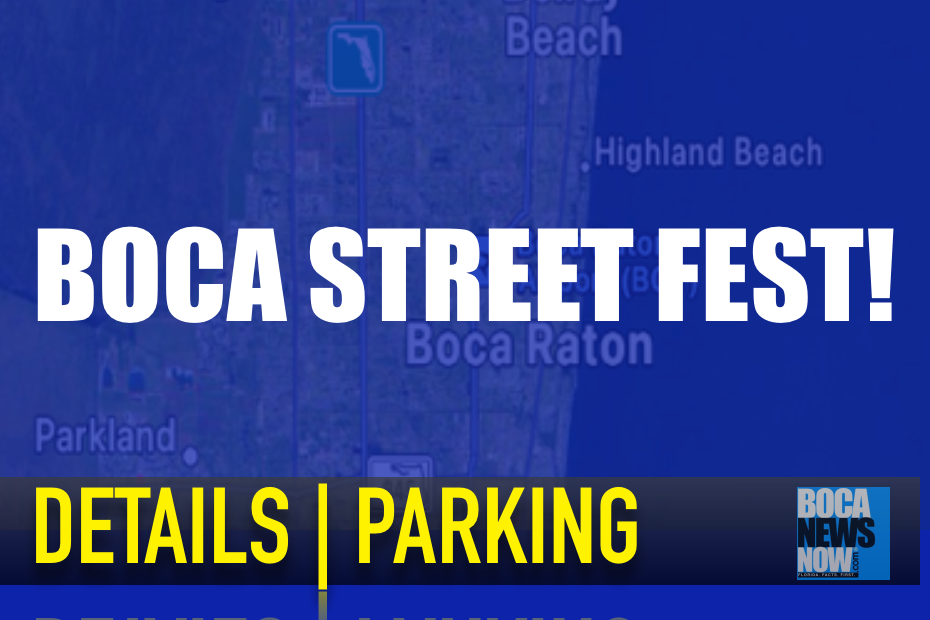 Boca Street Fest Is Today, Here’s What You Need To Know - BocaNewsNow.com